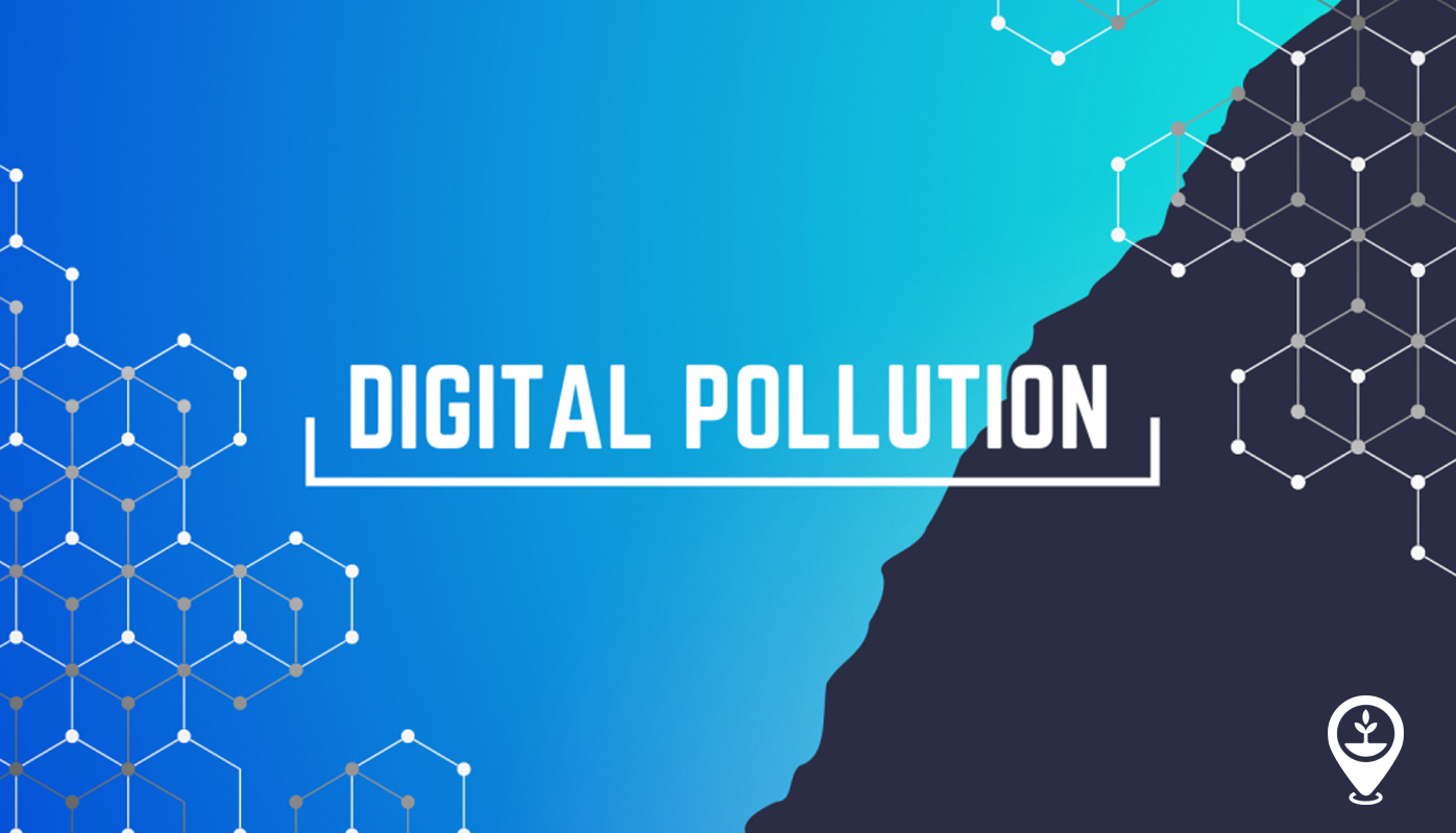 All You Need to Know about Digital Pollution - EcoMatcher